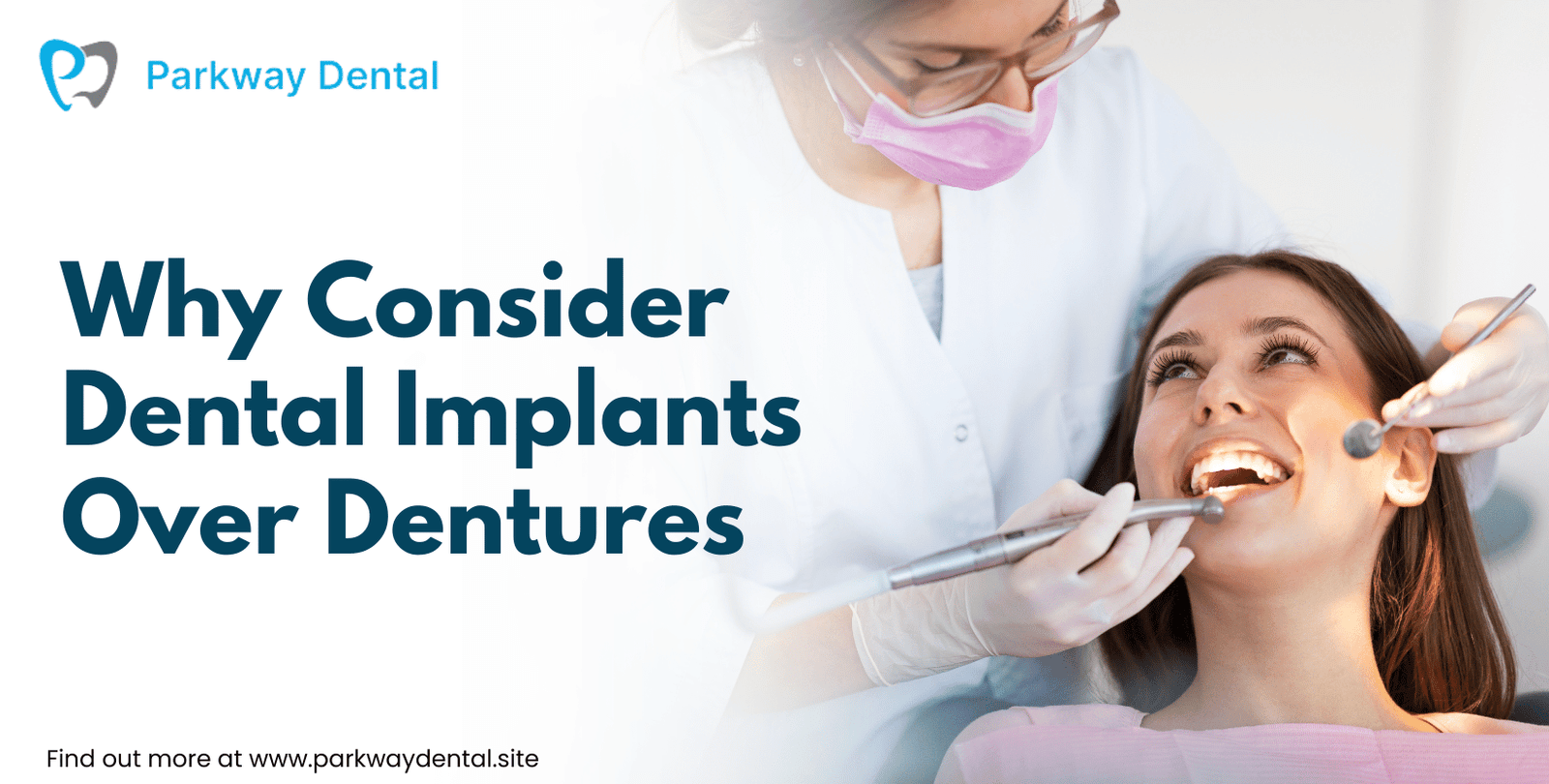Why Consider Dental Implants Over Dentures | Park way dental