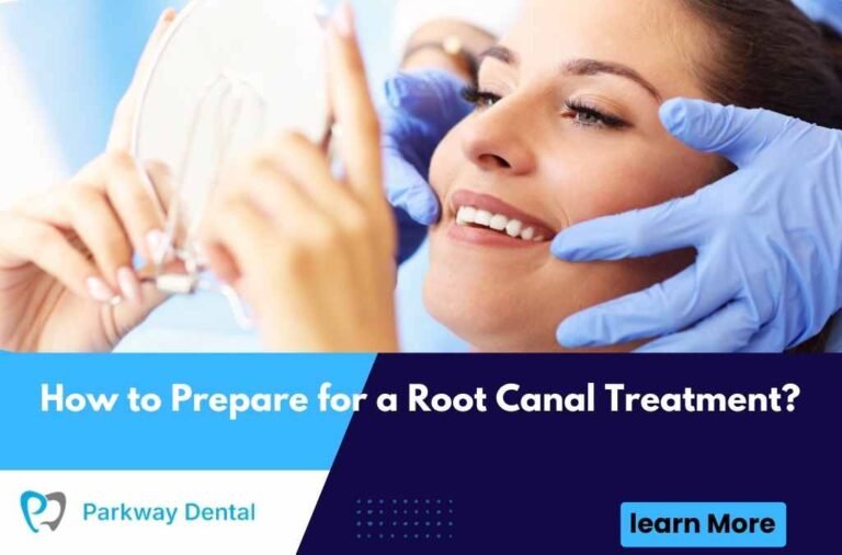 How to Prepare for a Root Canal Treatment? | Parkway Dental