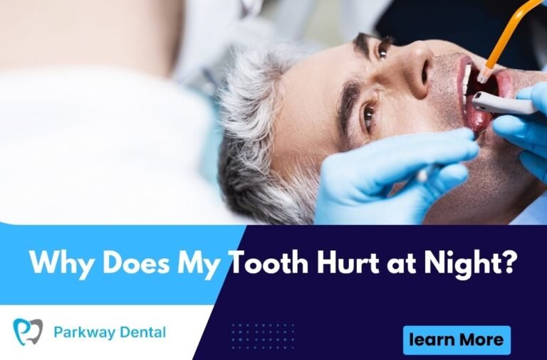 Why Does My Tooth Hurt at Night? | Parkway Dental