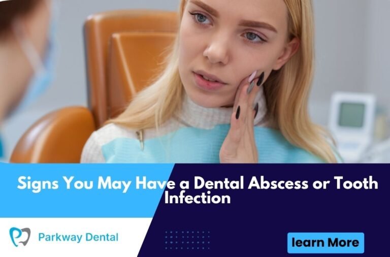 Signs You May Have a Dental Abscess or Tooth Infection | Parkway Dental